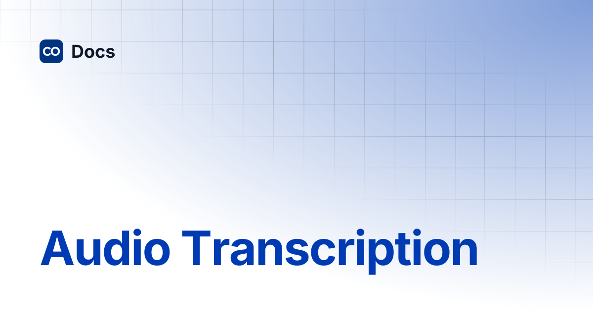 Audio Transcription | Docs
